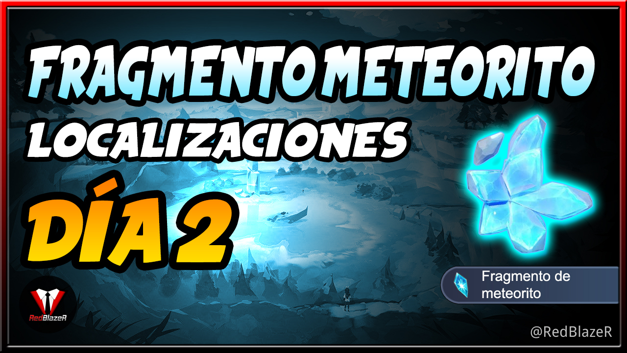 TODAS LAS LOCALIZACIONES de los FRAGMENTO de METEORITO DÍA 2 (ALL ...