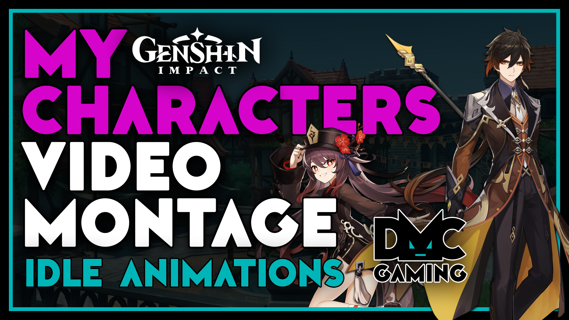 Video Montage of My Current Characters [Idle Animations] Genshin Impact ...