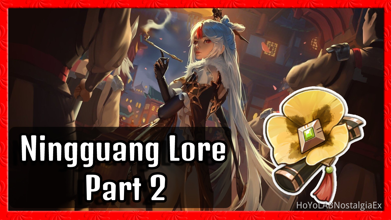 A Compassionate Goddess Or Scheming Merchant? (Ningguang Lore) [Part 2 ...