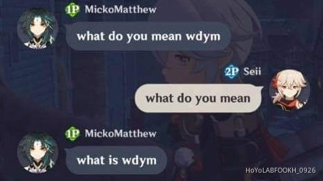 When you dont know what is wdym Genshin Impact | HoYoLAB