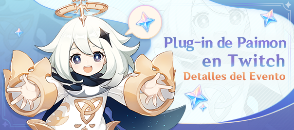 Plug-in de Paimon en Twitch - Detalles del Evento Genshin Impact | HoYoLAB
