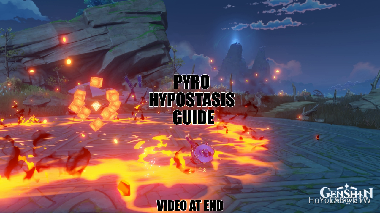 Pyro Hypostasis Guide (Version 2.0) | Genshin Impact | HoYoLAB