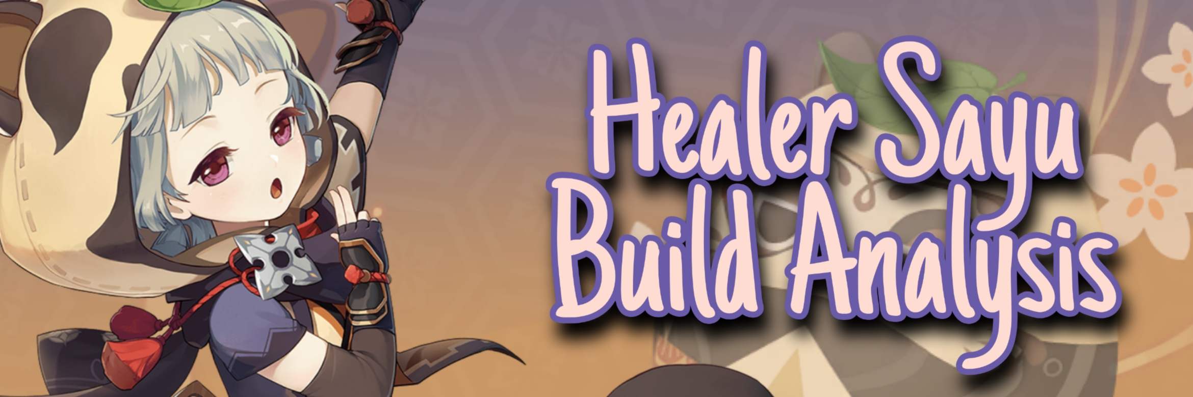 [Analysis] Sayu's Healer Support Build Genshin Impact | HoYoLAB