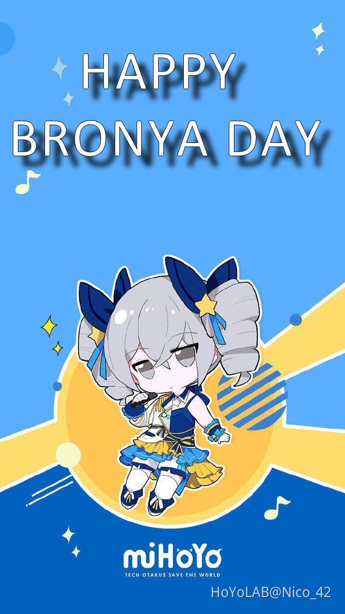 HAPPY BRONYA DAY Honkai Impact 3rd | HoYoLAB