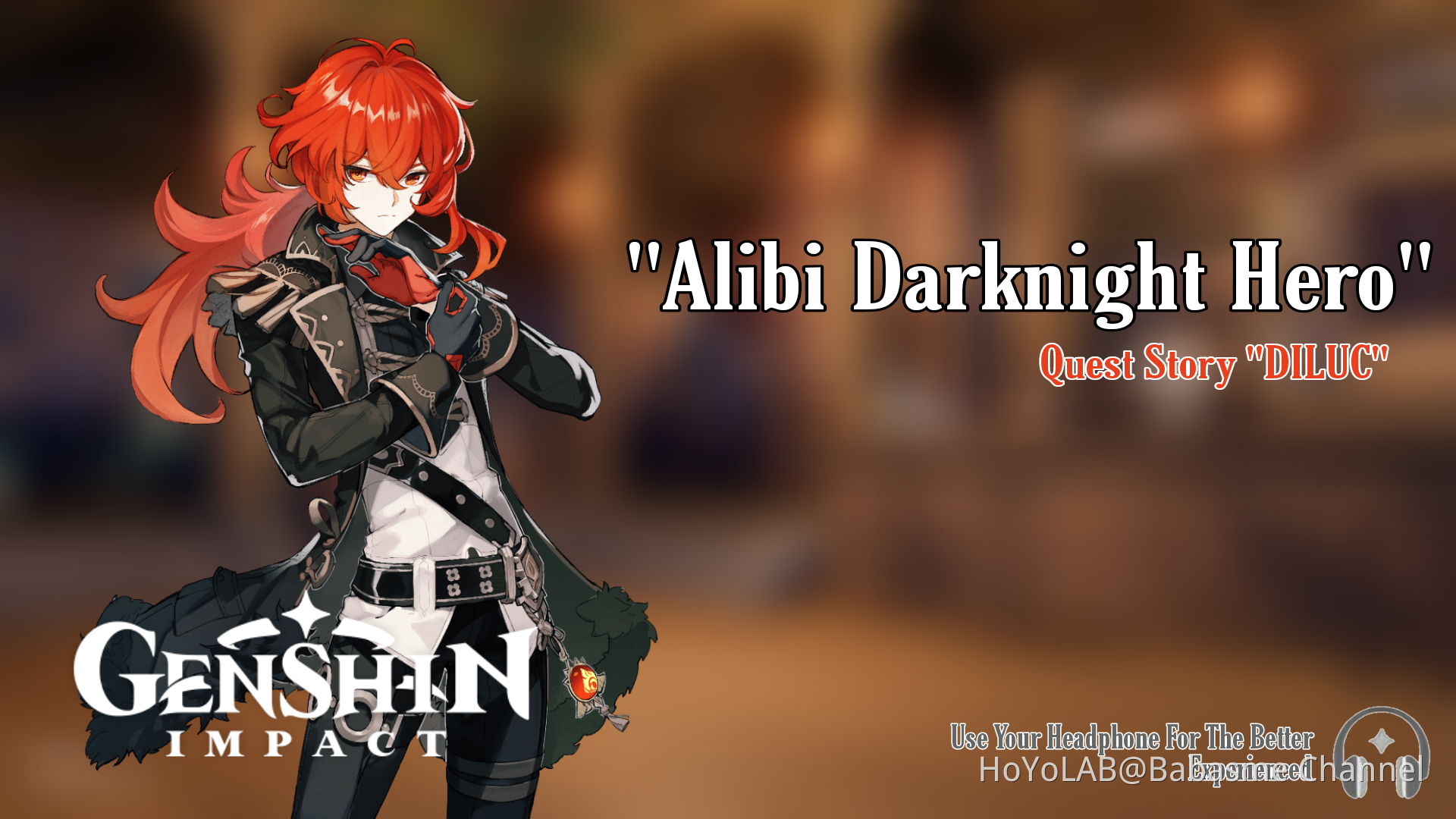 [QUEST STORY] Diluc "Alibi Darknight Hero" - Genshin Impact Android Genshin Impact | HoYoLAB