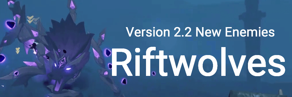 [Version 2.2] Riftwolves, the new enemies Genshin Impact | HoYoLAB