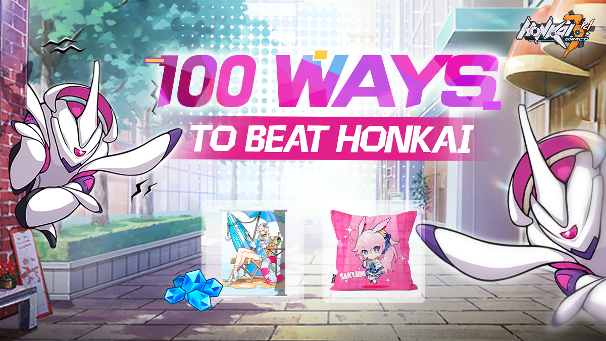 [Win Prizes] 100 Ways to Beat Honkai - Share in the community to win ...