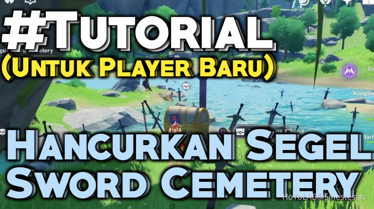 Panduan (Hancurkan Segel Sword Cemetery) Genshin Impact | HoYoLAB
