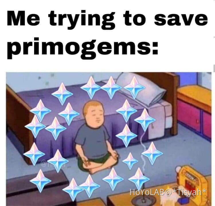 Me trying to save primogems Genshin Impact | HoYoLAB