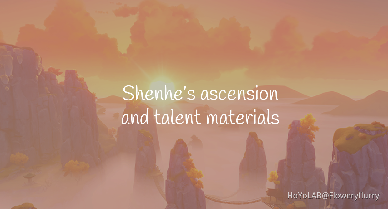 Shenhe's ascension materials [Infographic] Genshin Impact | HoYoLAB
