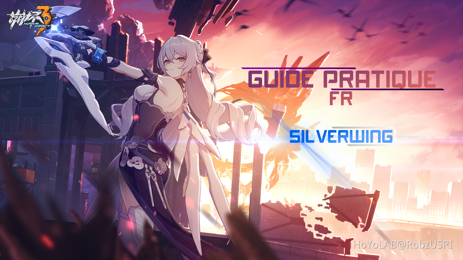 Guide Pratique [FR] : Silverwing : N-EX par Alphyra & Robz Honkai ...
