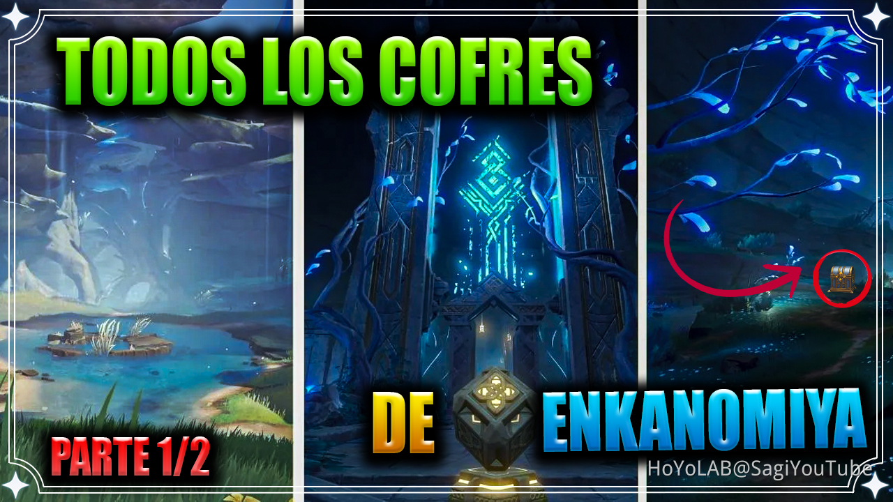 Todos los cofres de Enkanomiya. Parte 1/2. Comunes, sofisticados ...