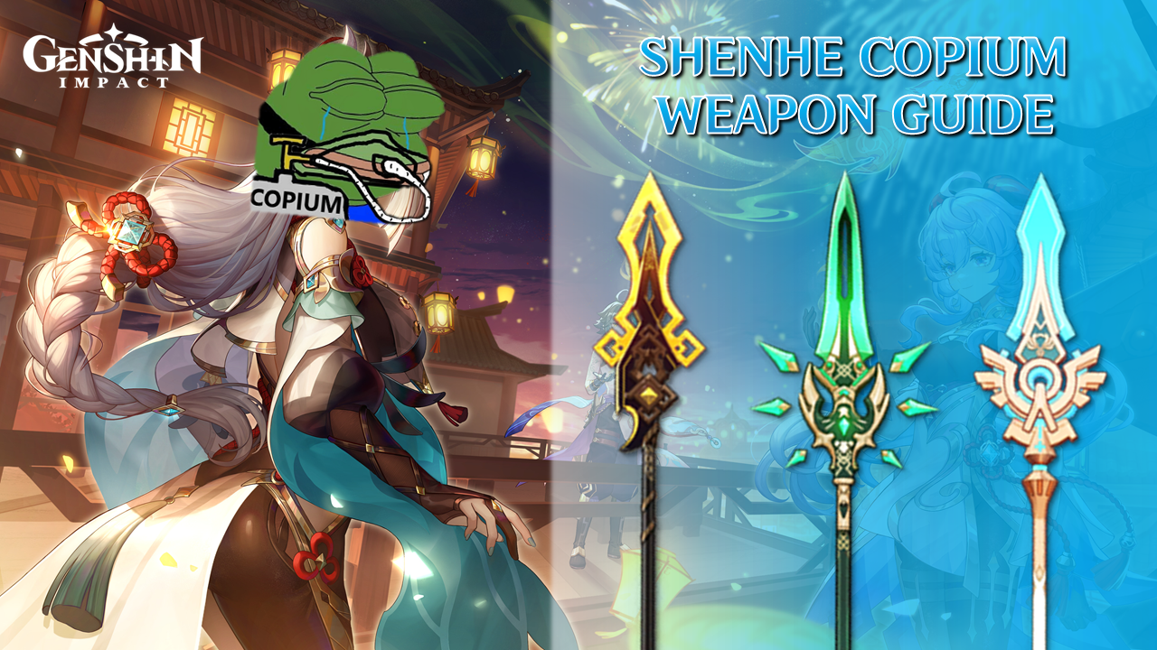 Shenhe Copium Weapon Guide [In-Depth] Genshin Impact | HoYoLAB