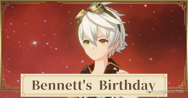 Happy Birthday Bennett. (His actual birthday is on feb29) Genshin ...
