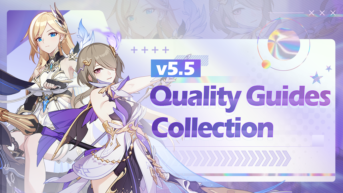 v5.5 Quality Guides Collection Honkai Impact 3rd | HoYoLAB