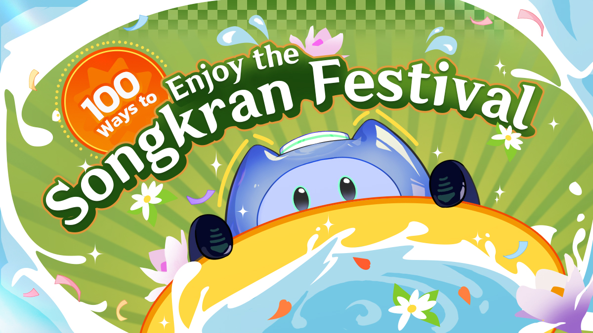 Special Prizes Awaits! 【100 Ways to Enjoy the Songkran Festival】 | HoYoLAB
