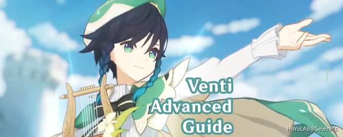 [2.6] Venti ~ Advanced Guide Genshin Impact | HoYoLAB