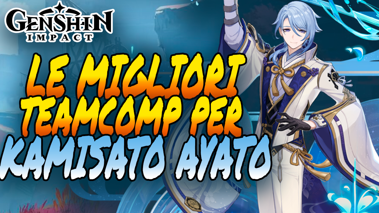 Le migliori TeamComp per KamisatoAyato! Genshin Impact | HoYoLAB