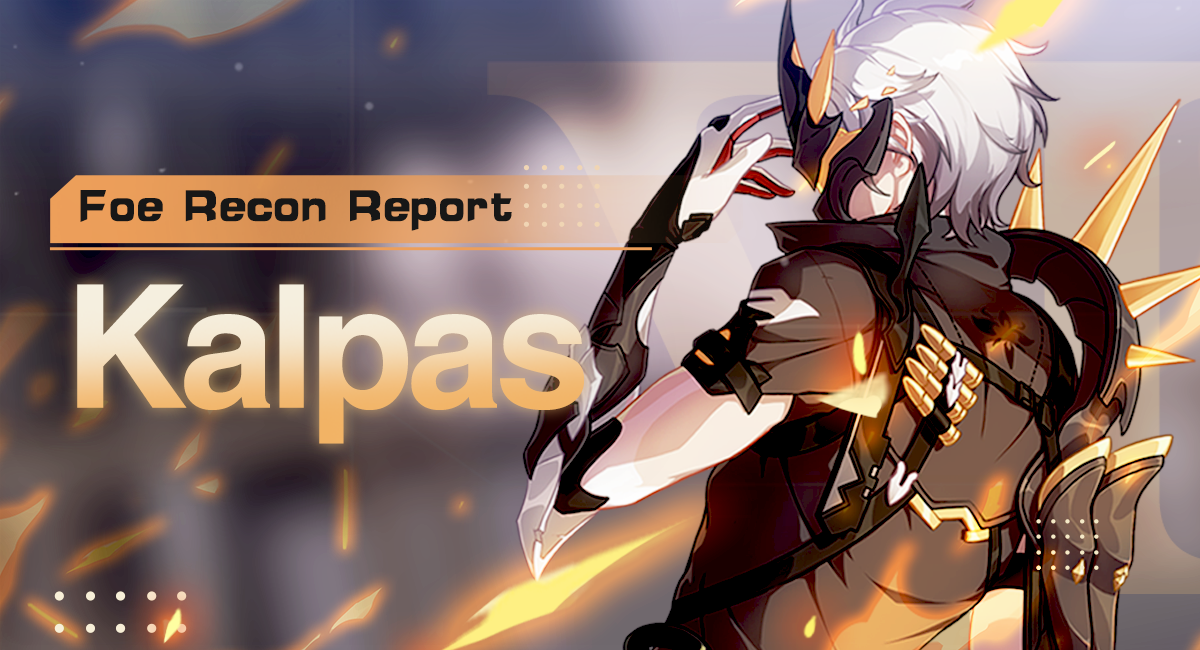 Foe Recon Report | Flame-Chaser Kalpas Honkai Impact 3rd | HoYoLAB