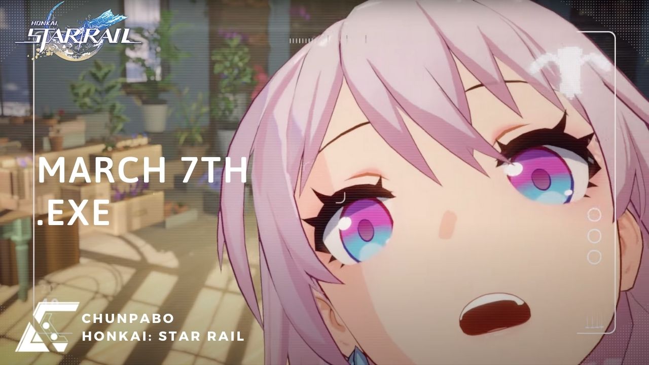 March 7th .Exe | Honkai: Star Rail | Chunpabo Honkai: Star Rail | HoYoLAB