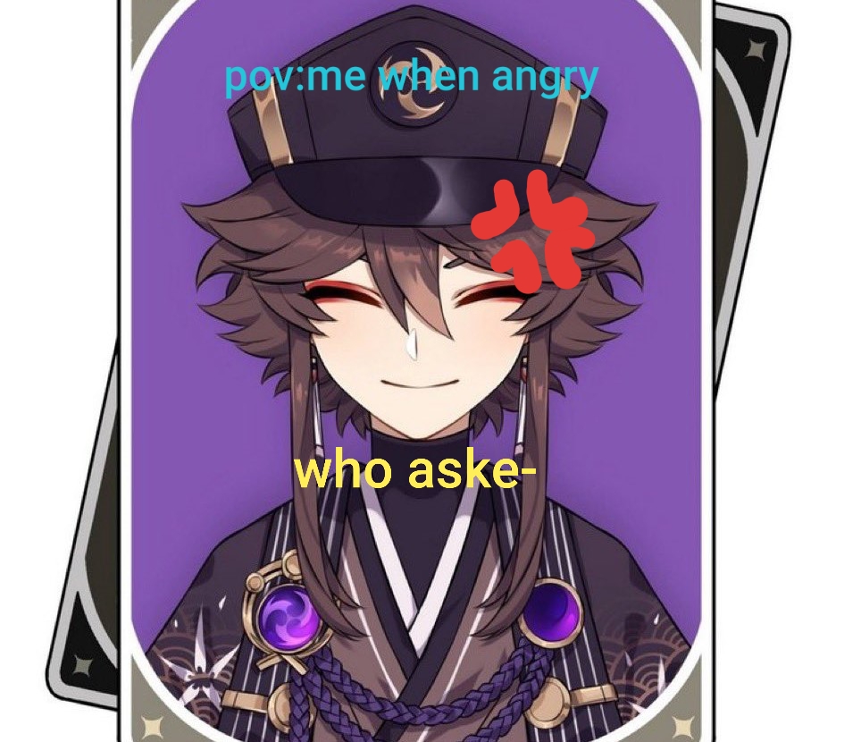 Pov: me when angry. Genshin Impact | HoYoLAB