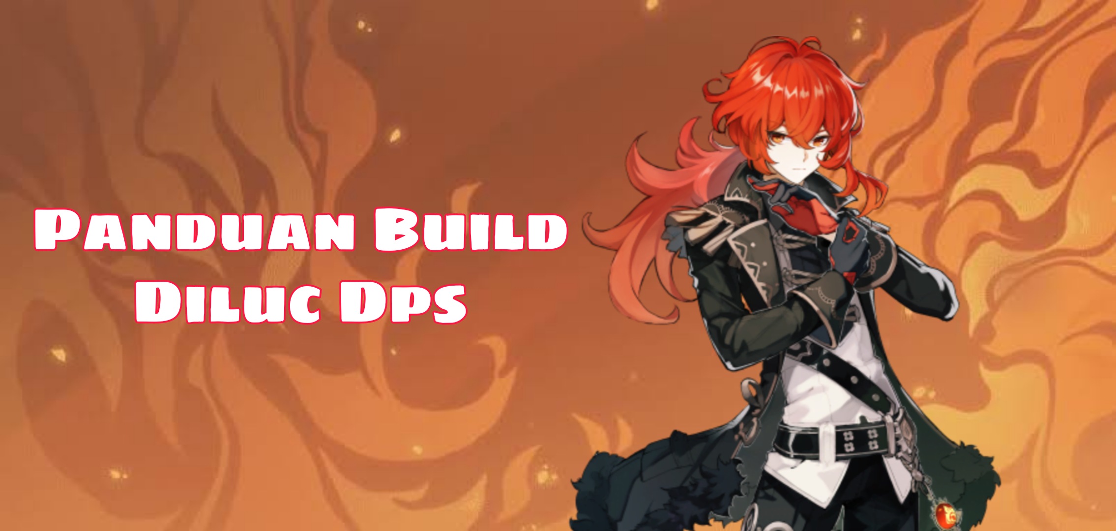 Panduan Build Diluc Dps | Genshin Impact | HoYoLAB