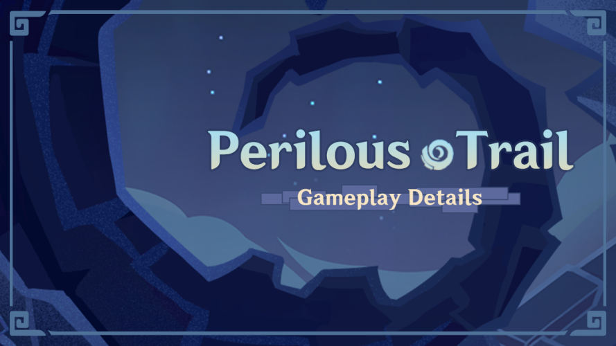 Perilous Trail شرح حدث Genshin Impact | HoYoLAB