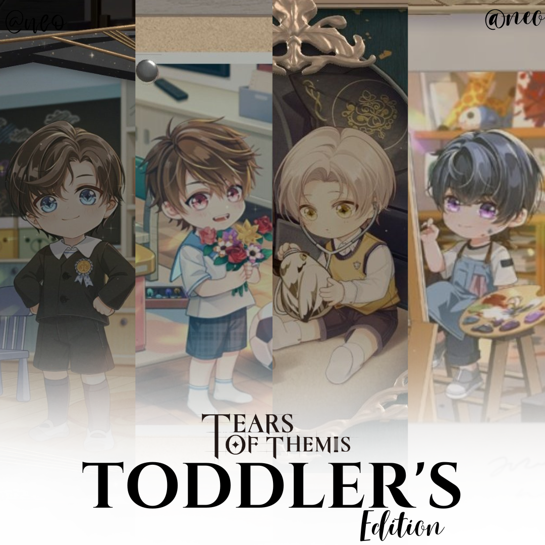 TODDLERS - Tears of Themis Tears of Themis | HoYoLAB