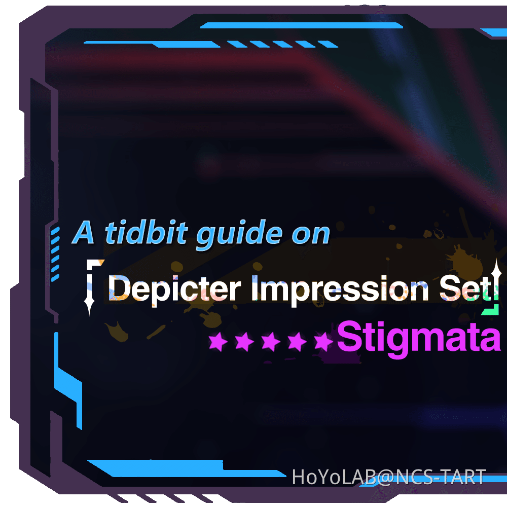 【STIGMA】A tidbit guide on DEPICTER IMPRESSION Honkai Impact 3rd | HoYoLAB