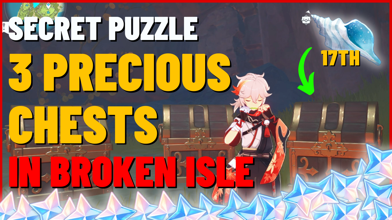 Broken Isle Secret Puzzle, get 3 Precious Chests & 17th Conch | Genshin Impact 2.8 Genshin ...