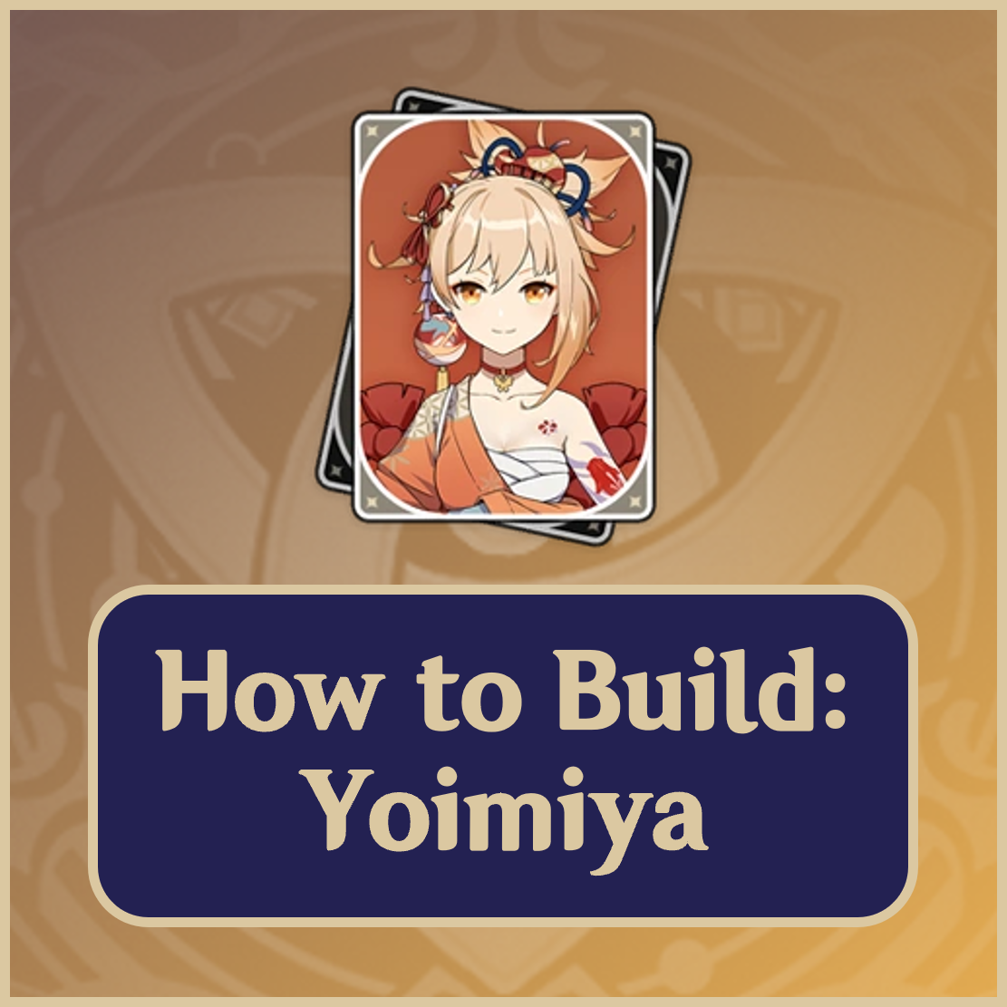 How to Build: Yoimiya [„Strategie zu Version 2.8“] Genshin Impact | HoYoLAB