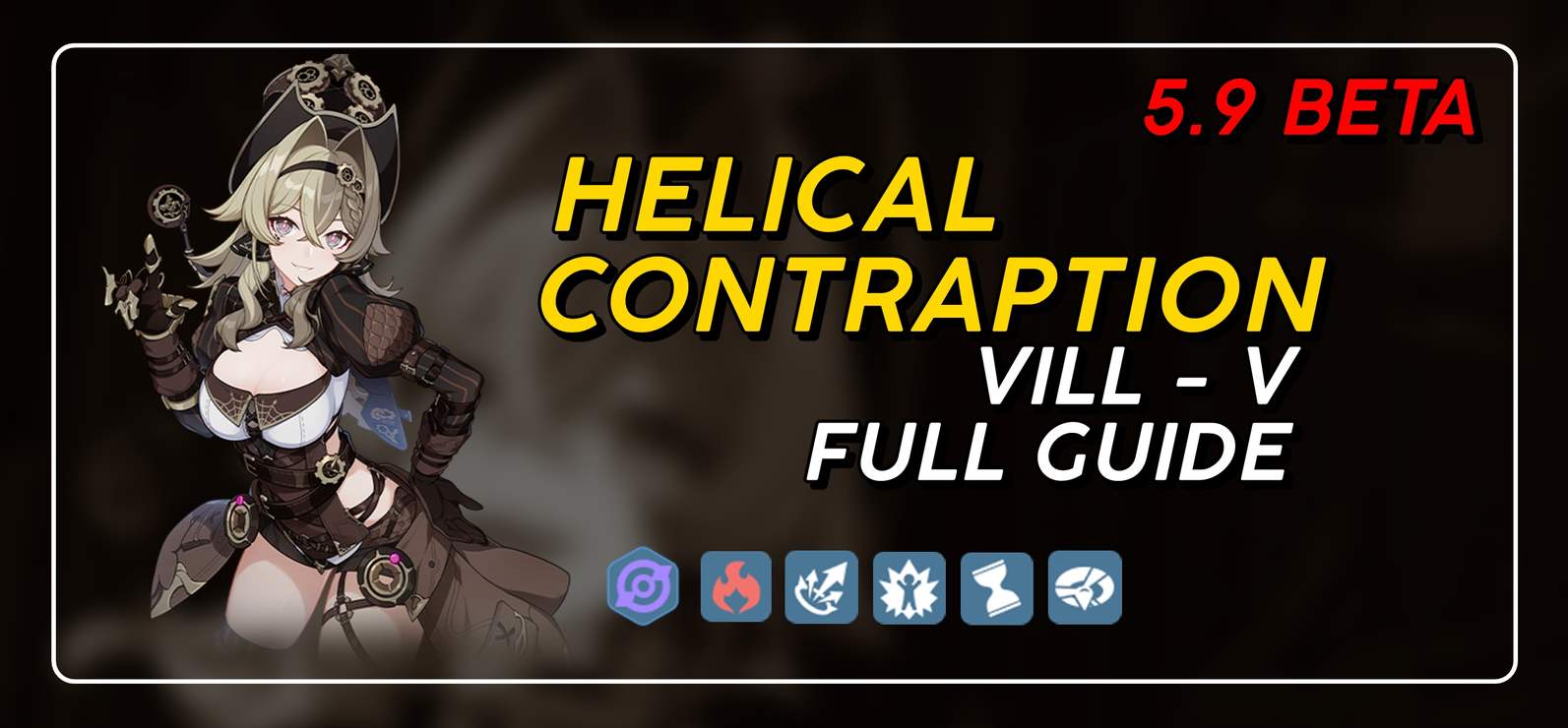 5.9 BETA - Helical Contraption [Vill V] Valkyrie Guide Honkai Impact 3rd | HoYoLAB