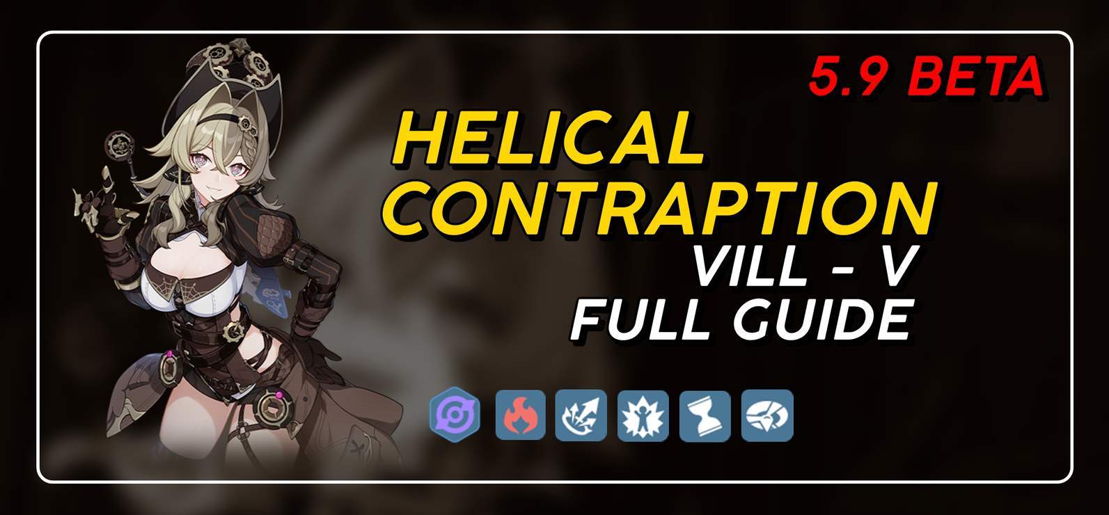 5.9 BETA - Helical Contraption [Vill V] Valkyrie Guide Honkai Impact 3rd | HoYoLAB