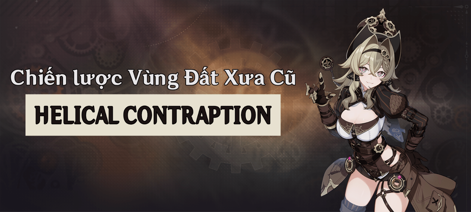 [5.9 Beta Guide] Chiến lược Vùng Đất Xưa Cũ - Helical Contraption Honkai Impact 3rd | HoYoLAB