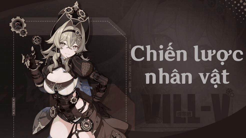 [Beta 5.9 Guide] Chiến lược nhân vật Vill-V - Helical Contraption Honkai Impact 3rd | HoYoLAB