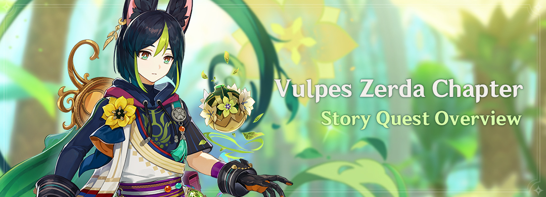 "Vulpes Zerda Chapter" Story Quest Overview Genshin Impact | HoYoLAB