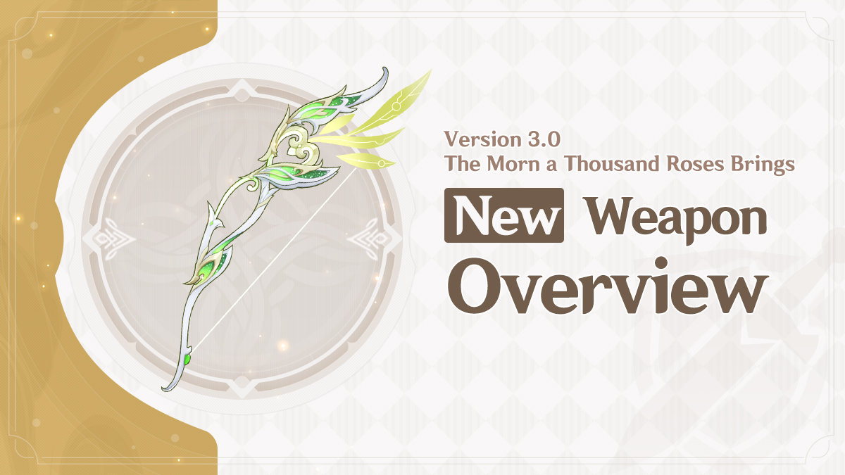 Version 3.0 "The Morn a Thousand Roses Brings" New Weapon Overview ...