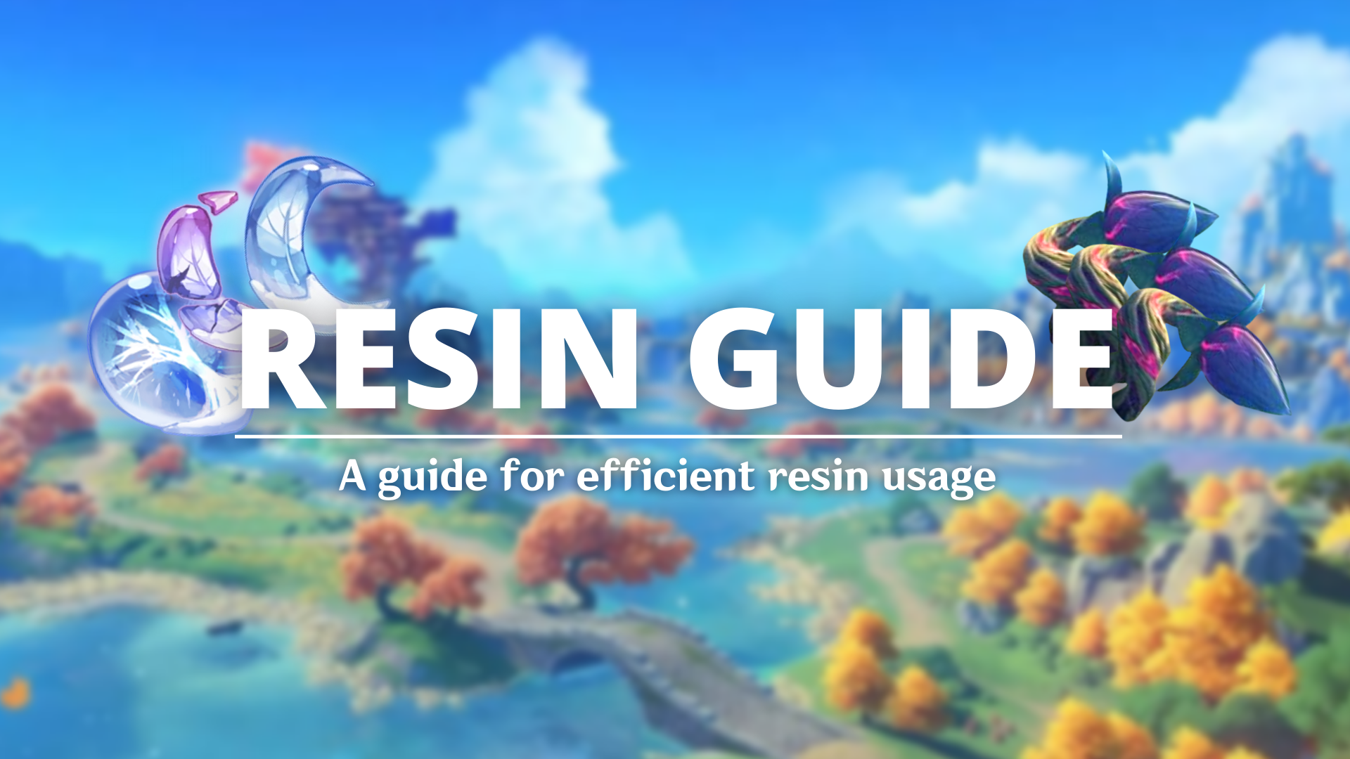 RESIN GUIDE Genshin Impact | HoYoLAB