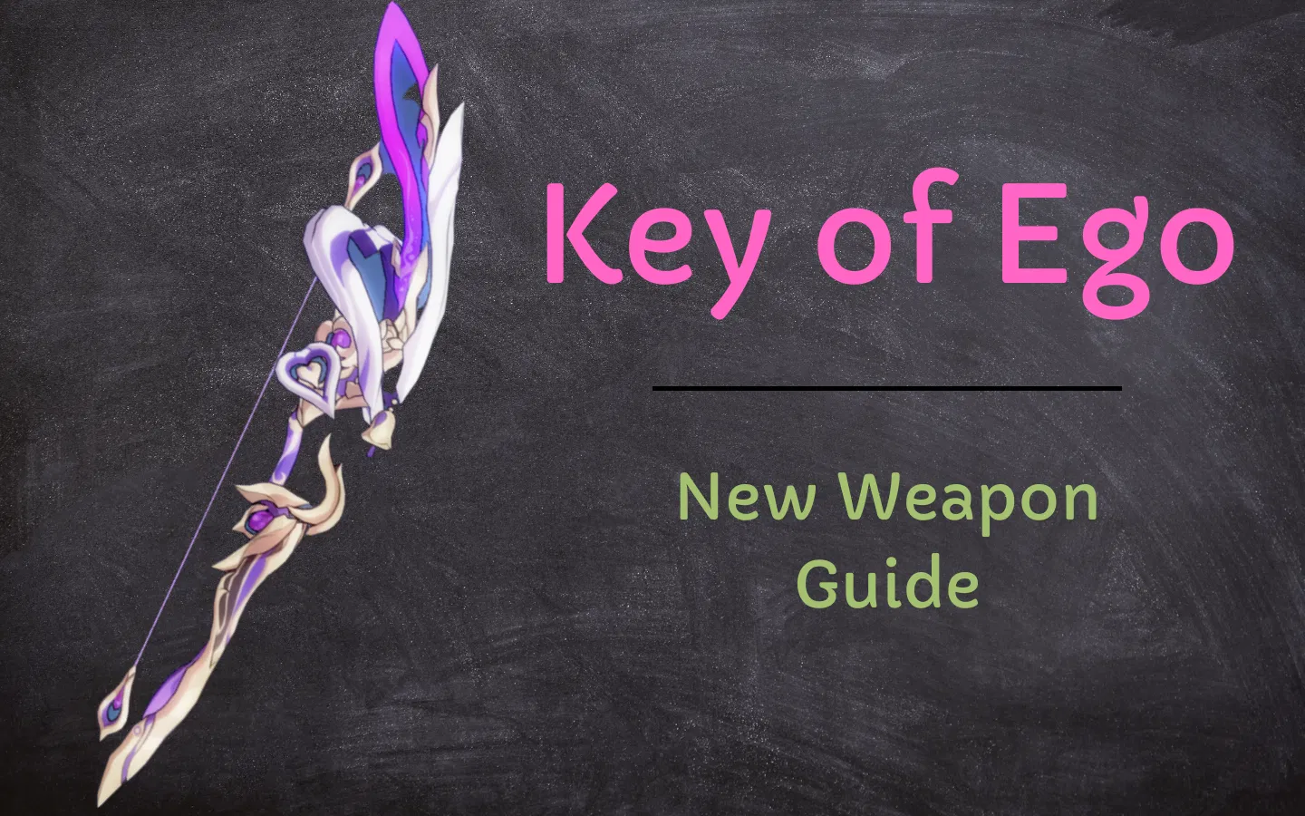 (Beta v6.0 Guide) Key of Ego Weapon Guide (Masters) Honkai Impact 3rd | HoYoLAB