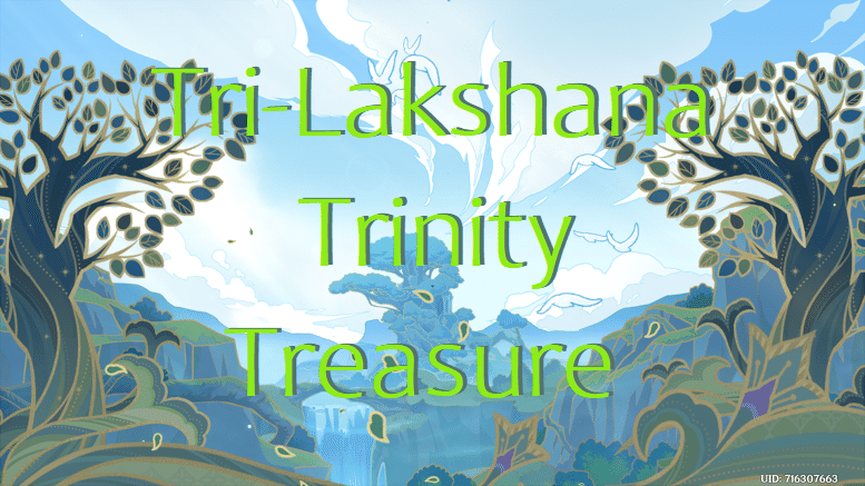 [Version 3.0] Tri-Lakshana Trinity Treasure Genshin Impact | HoYoLAB