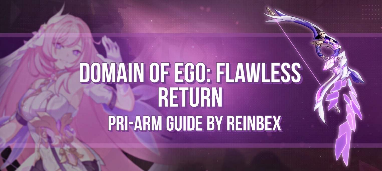 [Beta 6.0 Guide] Domain of Ego: Flawless Return PRI-ARM Guide Honkai ...