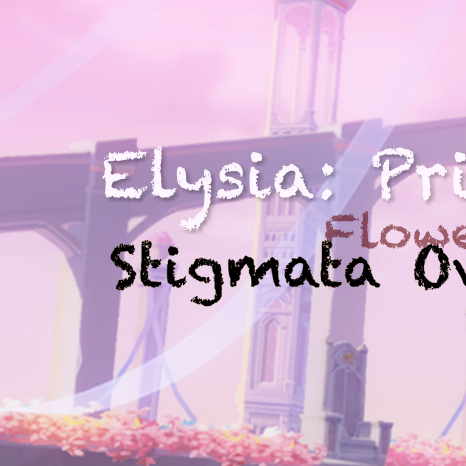 [Beta 6.0 Guide] Flower of Origin, Elysia: Pristine - Stigmata Overview Honkai Impact 3rd | HoYoLAB