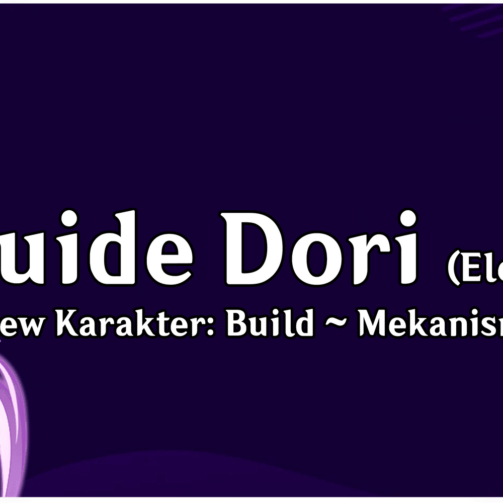 Panduan Karakter Dori: Build - Mekanisme - Team - Dan lainnya. | [Guide] [Versi 3.0] Genshin ...