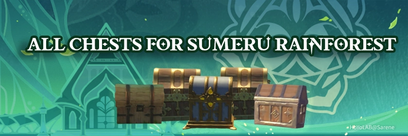 [Version 3.0] Max Counts / All Chests for Sumeru Rainforest Genshin ...