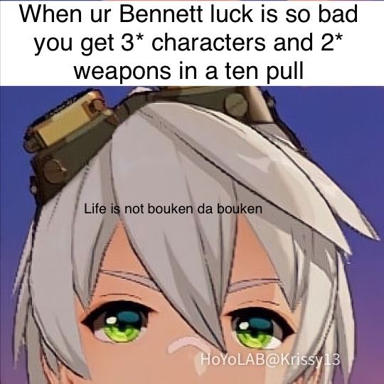 My Bennett luck be like Genshin Impact | HoYoLAB