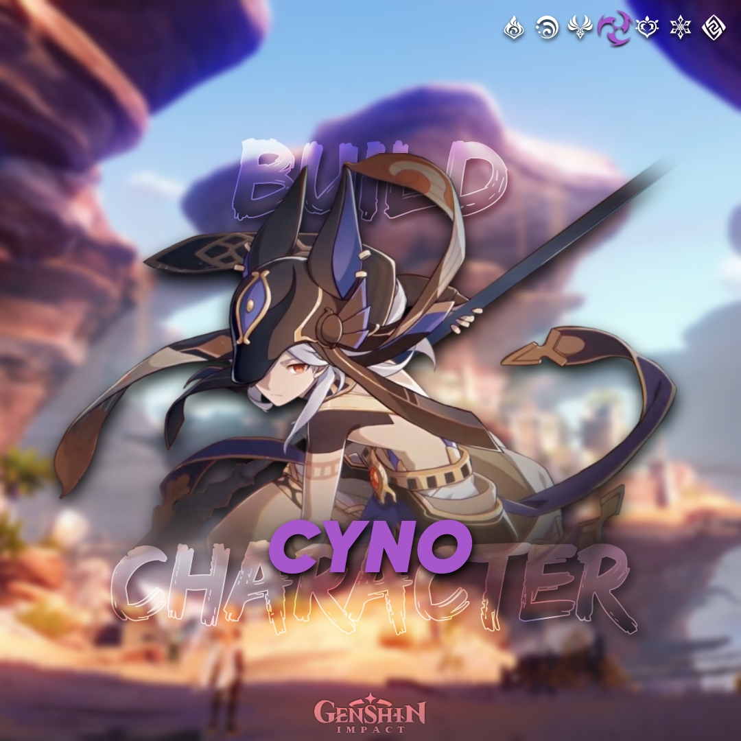 Cyno - DPS Building Genshin Impact | HoYoLAB