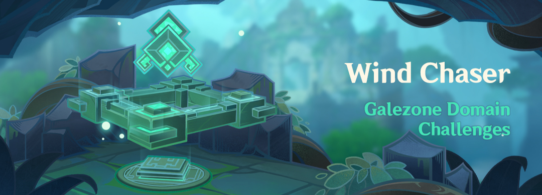 "Wind Chaser" Event: Galezone Domain Challenges Genshin Impact | HoYoLAB