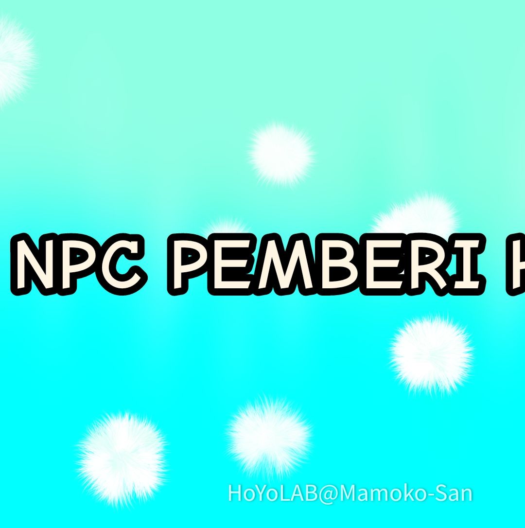 NPC PEMBERI HADIAH_MONSTAD Part 1 👳‍♀️💰 Genshin Impact | HoYoLAB