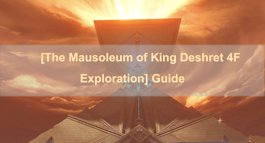 Even Paimon Can Do This! – [The Mausoleum of King Deshret 4F ...