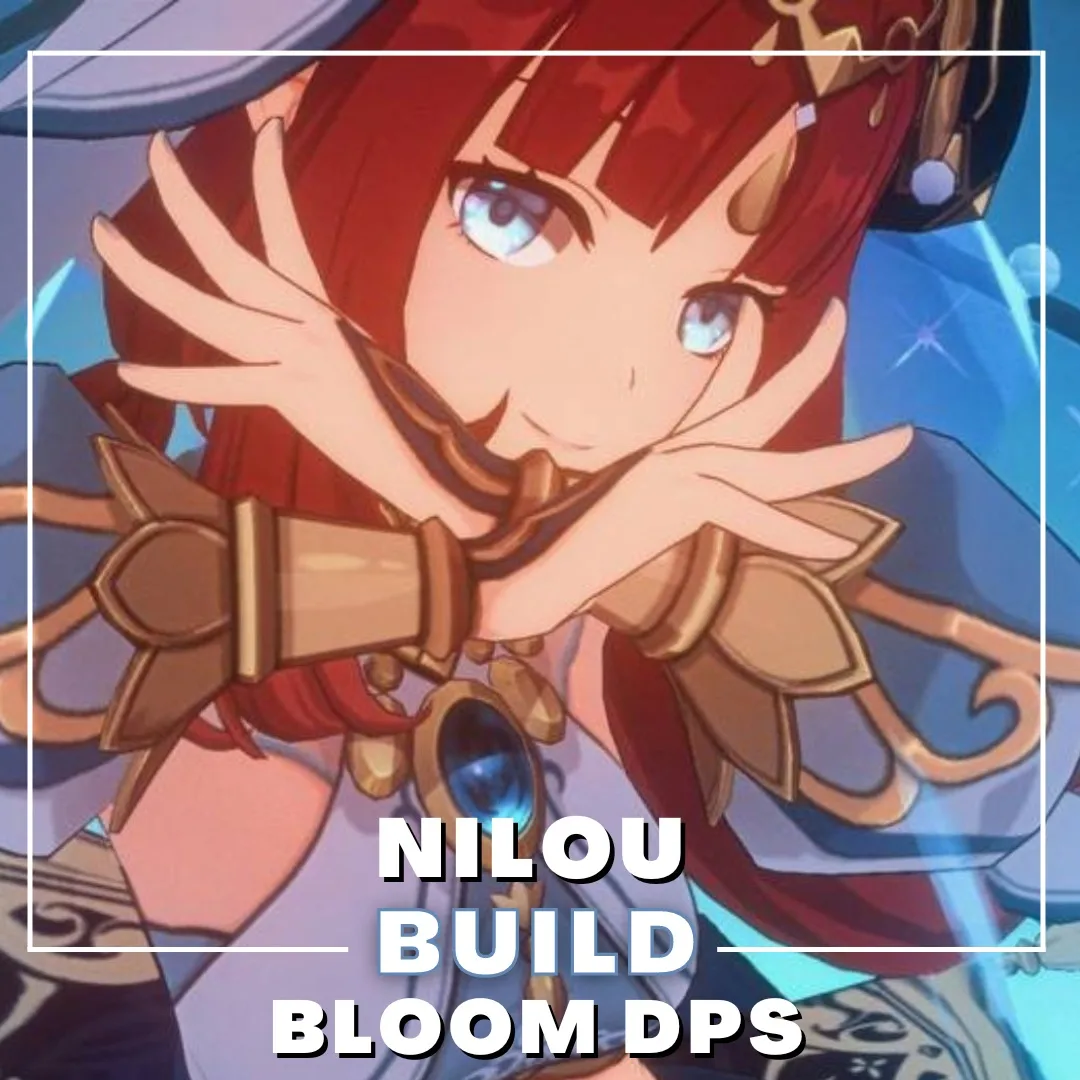 Build NILOU Genshin Impact | HoYoLAB